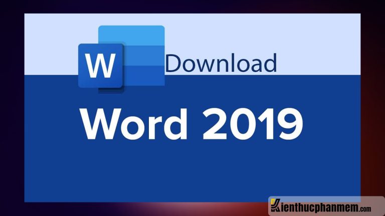 Tải Microsoft Word 2019 miễn phí + Key kích hoạt cập nhật mới nhất | KTPM